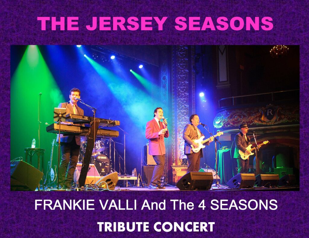 "Jersey Seasons” – Frankie Valli & The 4 Seasons Tribute! - TLC Tours
